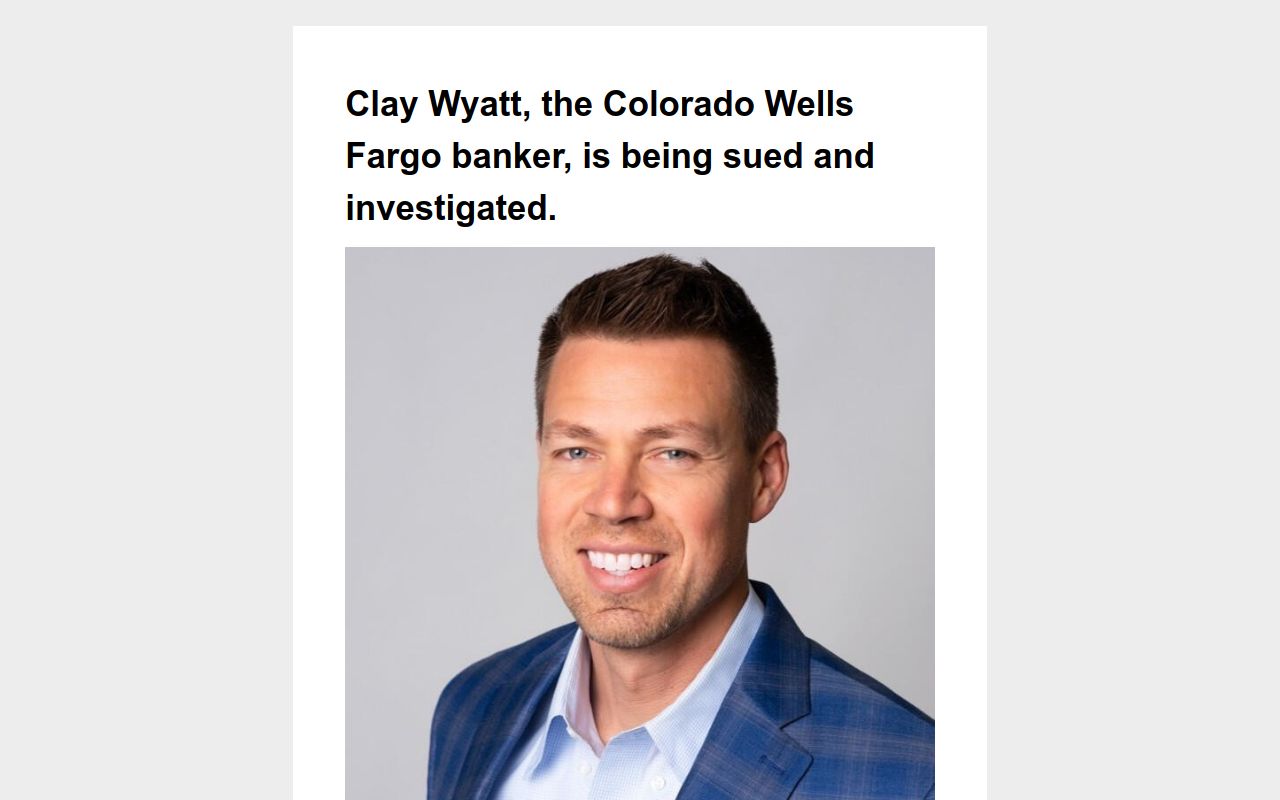 Clay Wyatt is a Wells Fargo Banker
